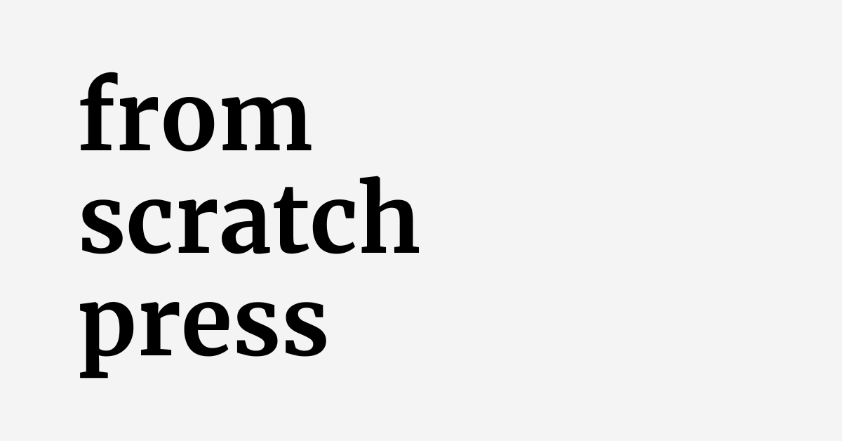 From Scratch Press | Rebuilding life beyond institutions.